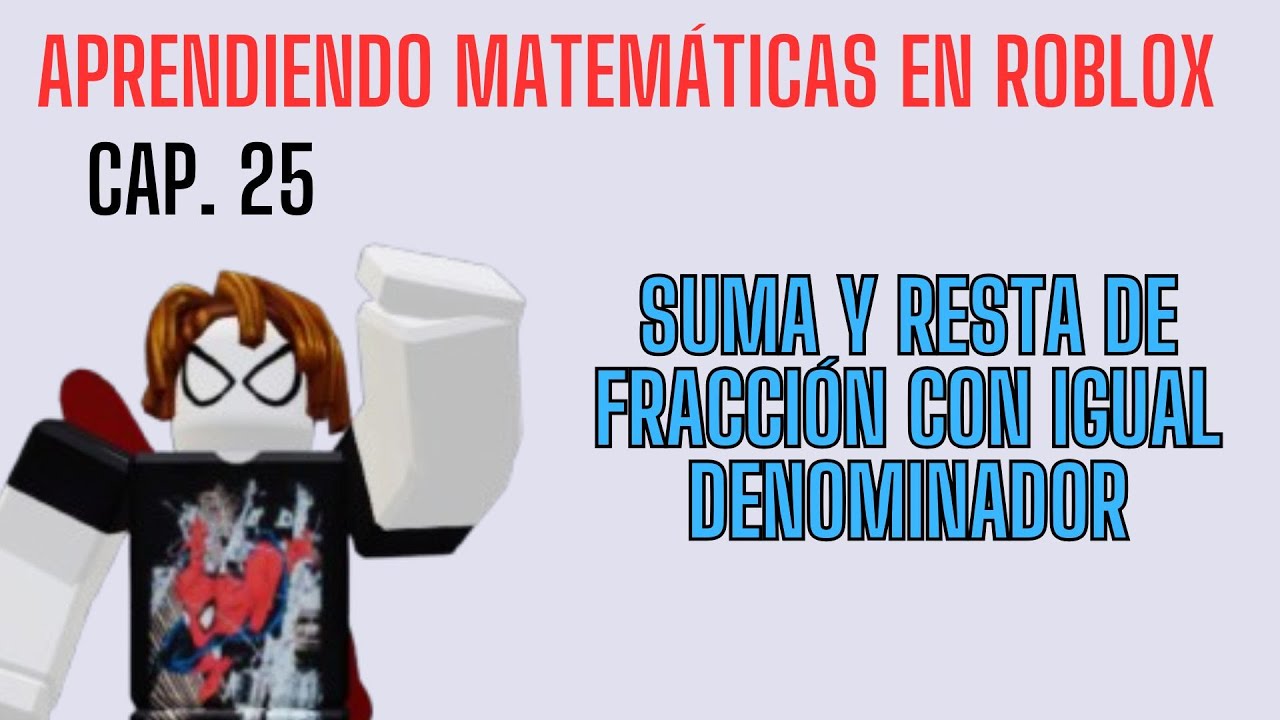 Cap.25 "Suma y resta de fracción con igual denominador" Aprendiendo ...