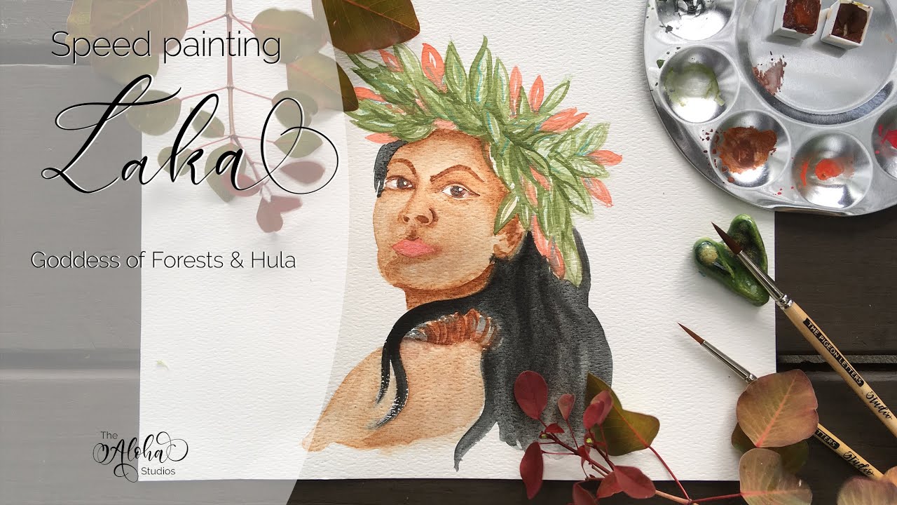 Laka, Hawaiian goddess of Hula. Watercolor Speed painting - YouTube