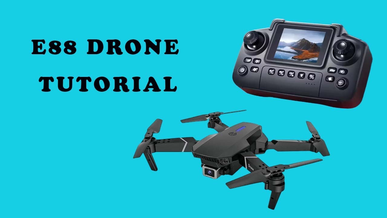 How to fly a drone for beginners | E88 drone tutorial (Full Guide ...