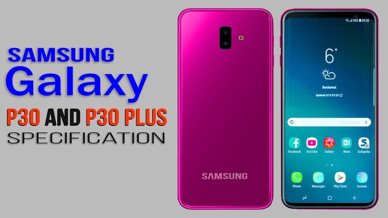 SAMSUNG Galaxy P30 and Galaxy P30 Plus - YouTube