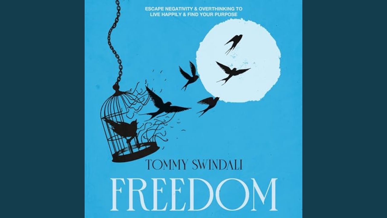 Chapter 24 - Freedom - Escape Negativity & Overthinking to Live Happily ...