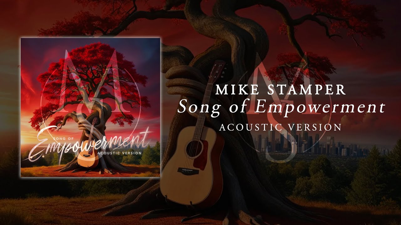 MIKE STAMPER - "Song Of Empowerment" acoustic version (Official ...