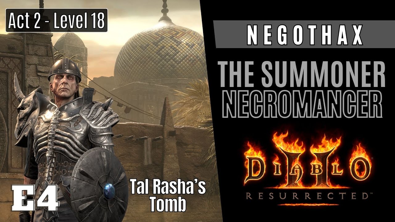 Diablo 2 Resurrected: Negothax The Summoner Necro Playthrough E4 Tal ...