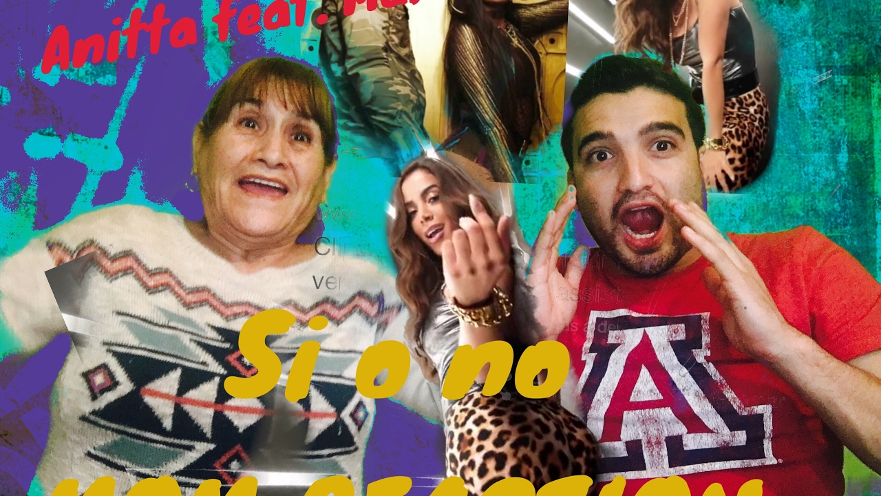 Anitta - Si o No ft. Maluma (Mom Reaction) - YouTube