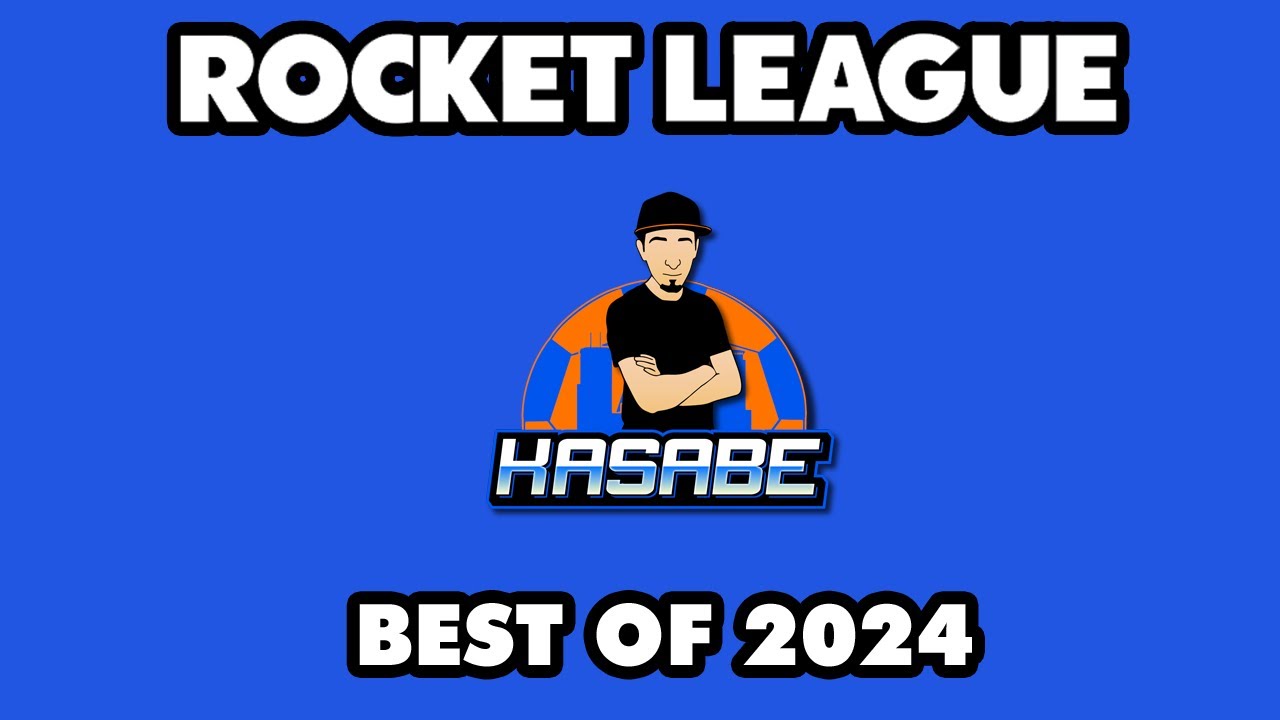 Kasabe - Best of 2024 (Rocket League) - YouTube