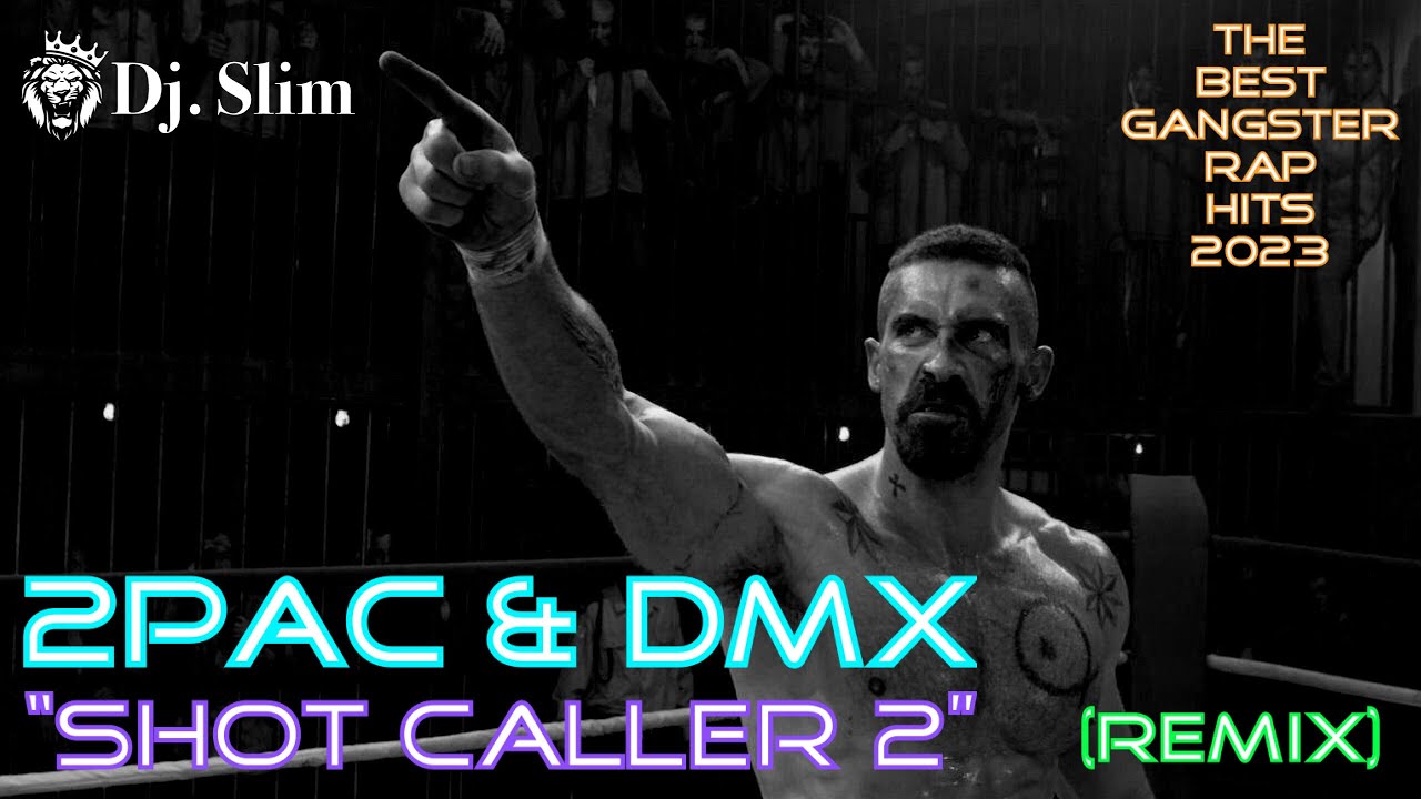 2Pac & DMX - Shot Caller 2. ( Dj. Slim - The Best Gangster Rap Hits ...