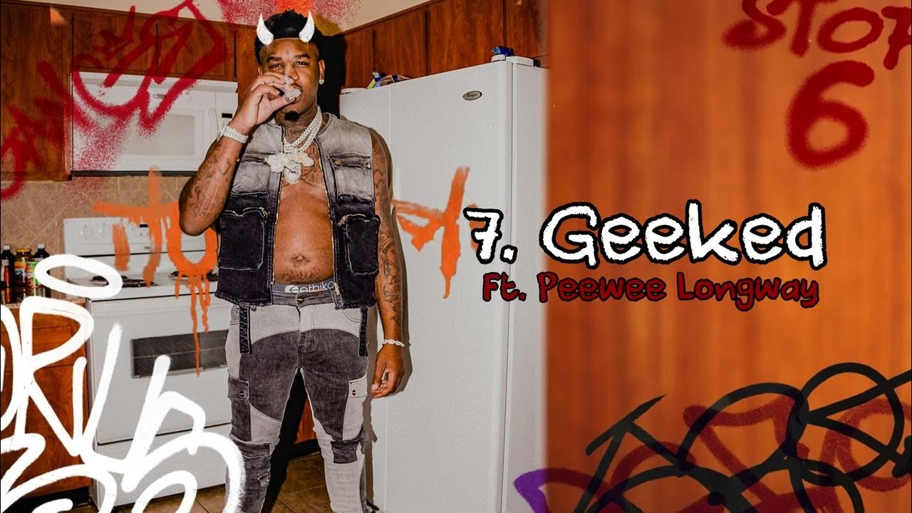 7. Geeked Ft Peewee Longway - YouTube Music