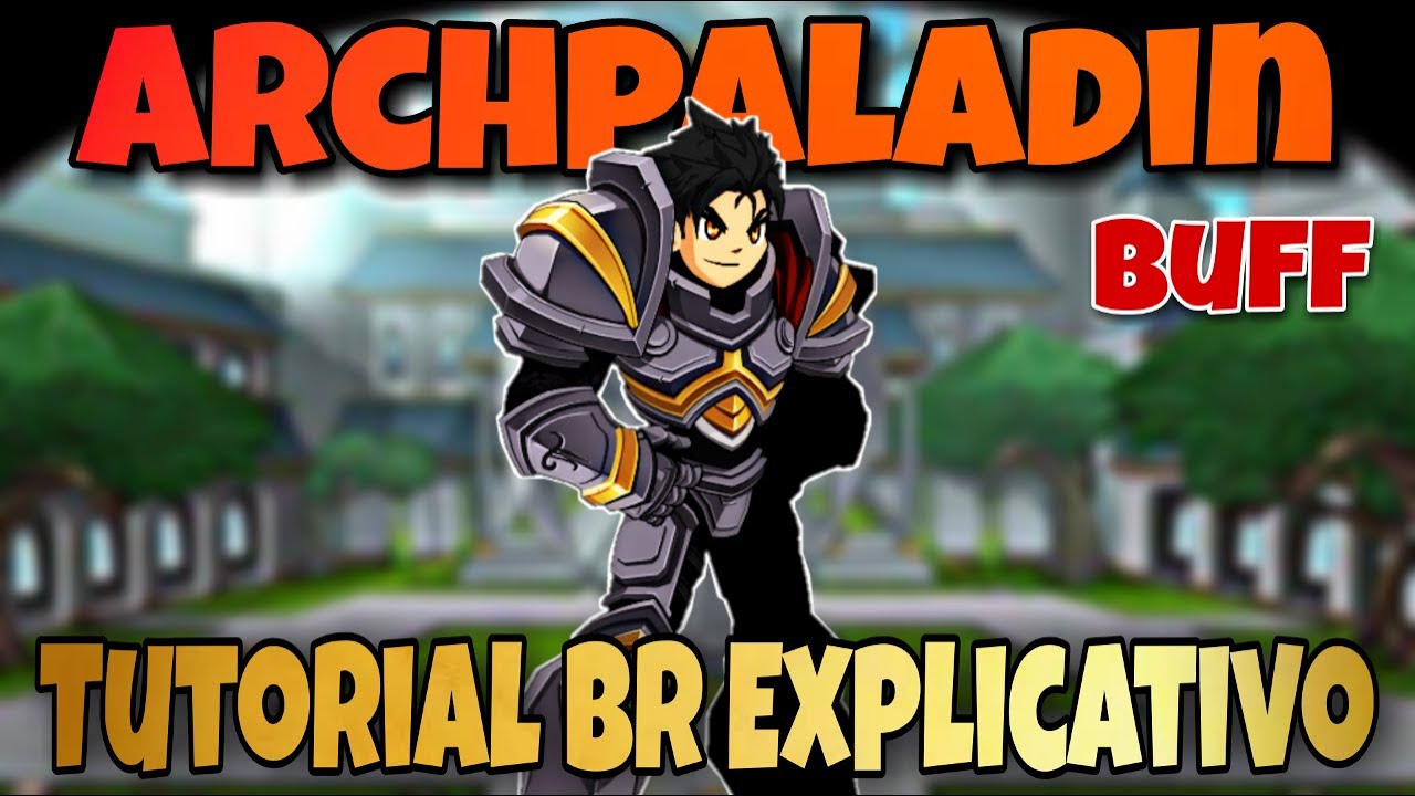 [AQW] ARQUIPALADINO (BUFF) [TUTORIAL EXPLICATIVO DE BR!] - YouTube