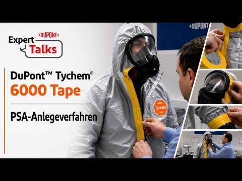 #ExpertTalks - DuPont™ Tychem® 6000 Tape | PSA-Anlegeverfahren & Chemikalienschutz