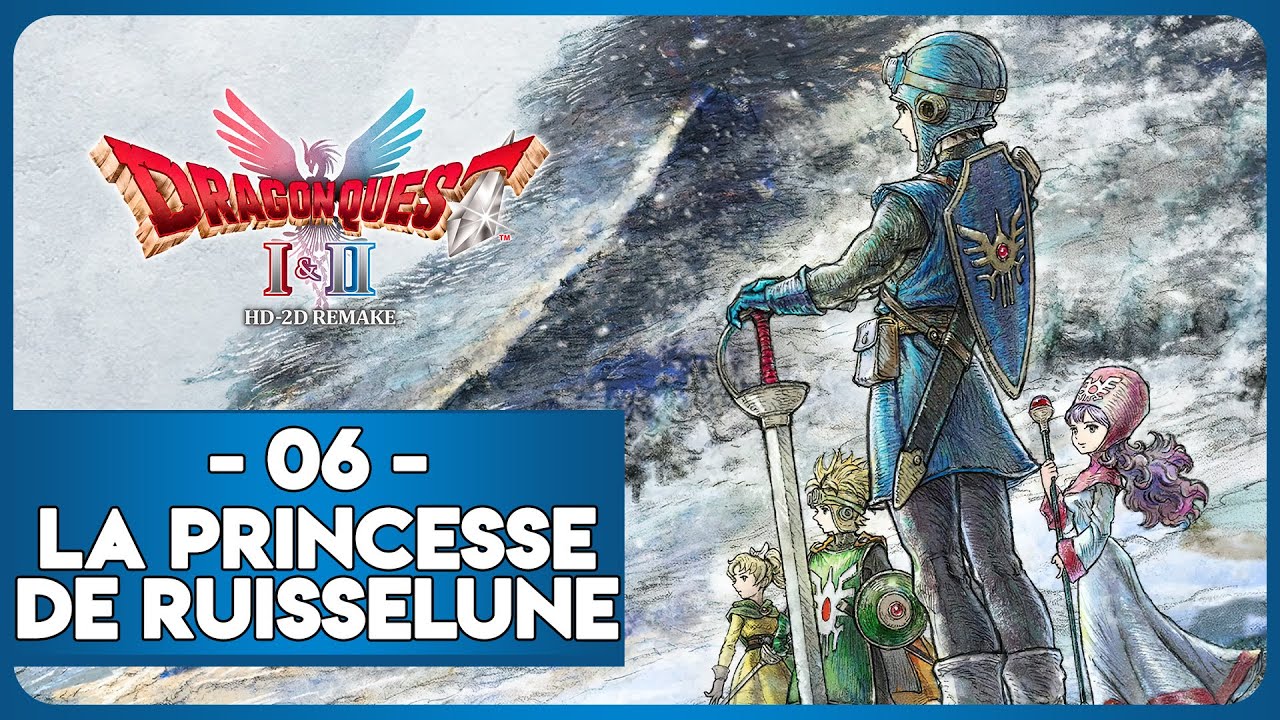 DRAGON QUEST II HD-2D REMAKE #06 - LA PRINCESSE DE RUISSELUNE - YouTube