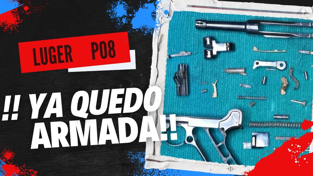 REARMADO LUGER P08 (assembly) - YouTube