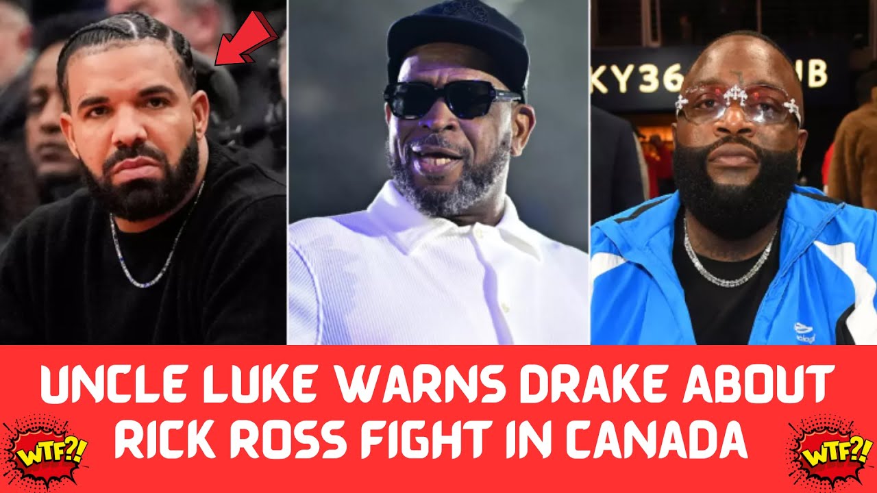 Uncle Luke Warns Drake About Rick Ross Fight in Canada - YouTube
