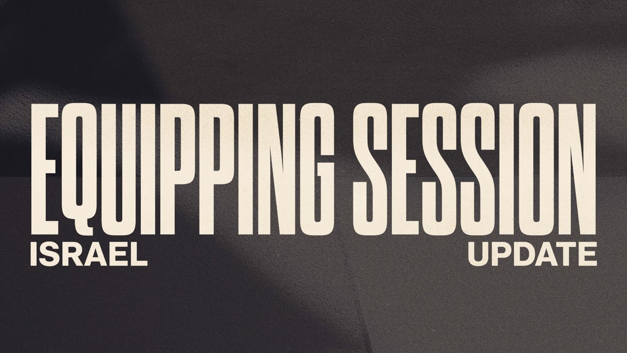 Equipping Session | Israel Update Q+R - YouTube