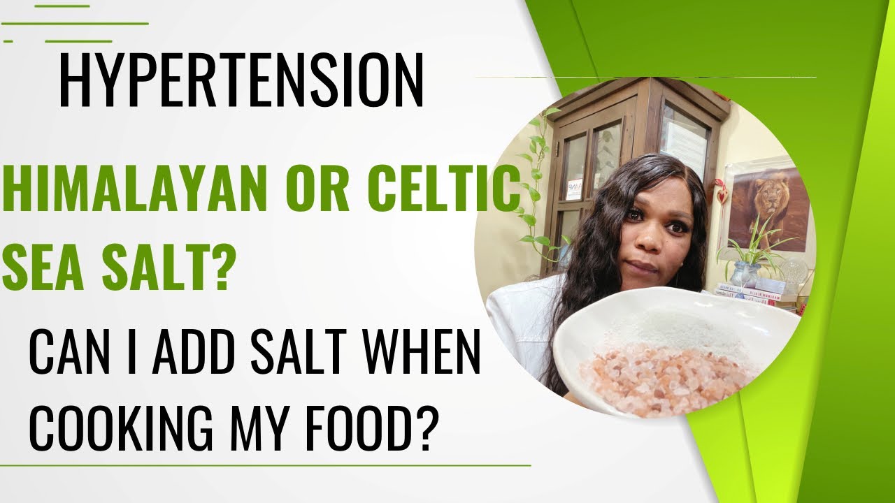 Himalayan Pink salt vs Celtic sea salt in Hypertension -Controlling ...