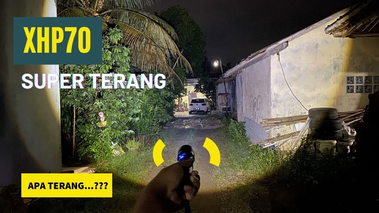 SENTER XHP70 SUPER TERANG ??? Apa IYA?? - YouTube