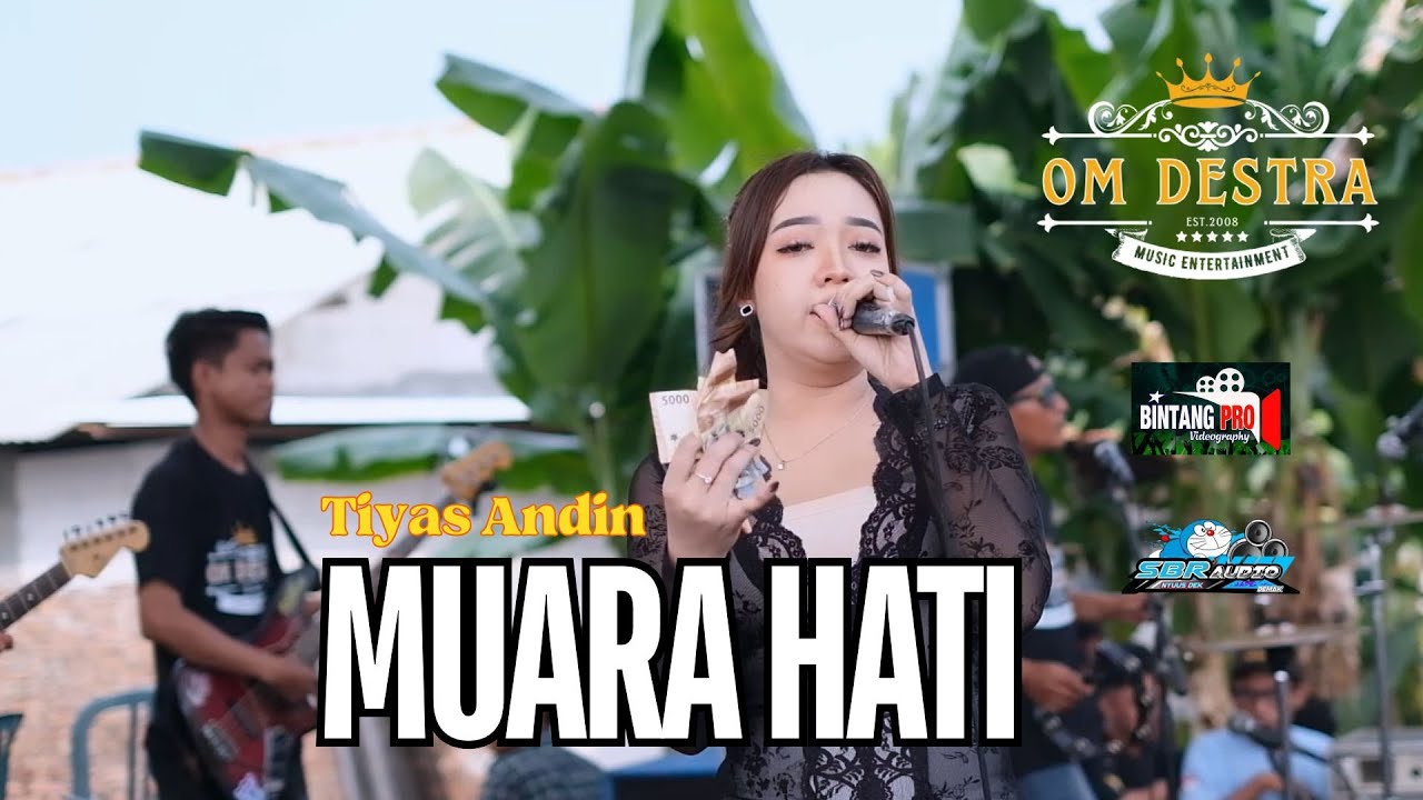 MUARA HATI - TIYAS ANDIN - OM DESTRA MUSIK KENDAL @teguhdestra #dangdut ...