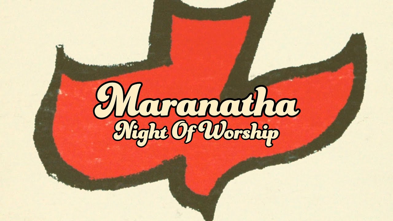 Maranatha Night Of Worship - YouTube