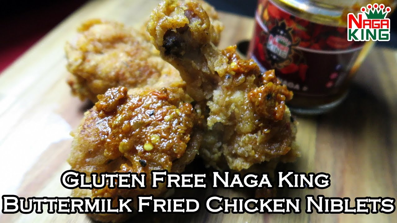Gluten Free Naga King Buttermilk Fried Chicken Niblets | Recipe | Naga ...