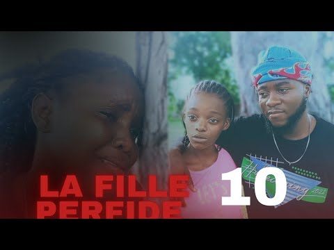 LA FILLE PERFIDE PART 11 FINAL 2.NOUVO FEYTON 2024 - YouTube