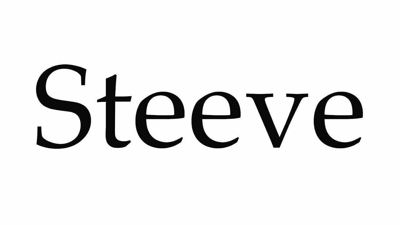 How to Pronounce Steeve - YouTube