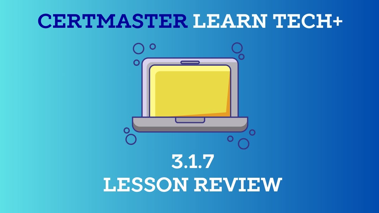 CertMaster Learn Tech+3.1.7 Lesson Review - YouTube