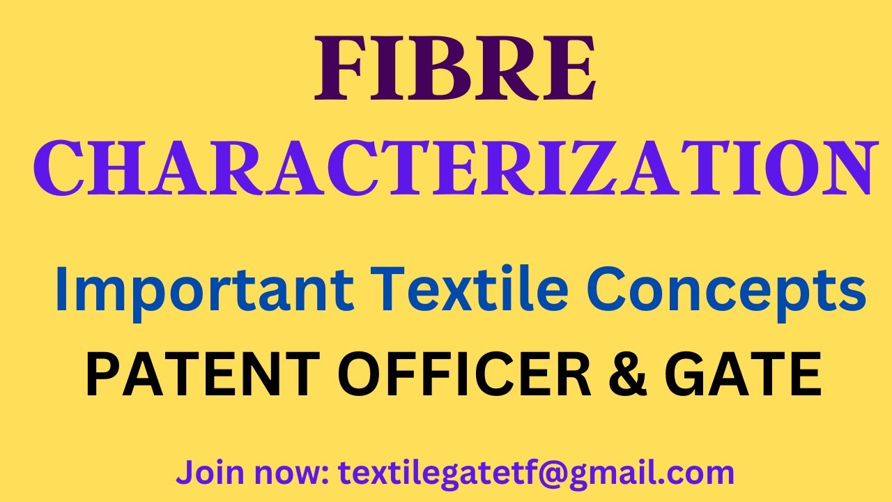 Fibre Characterization Techniques | Textile Fibres | Patent Officer ...