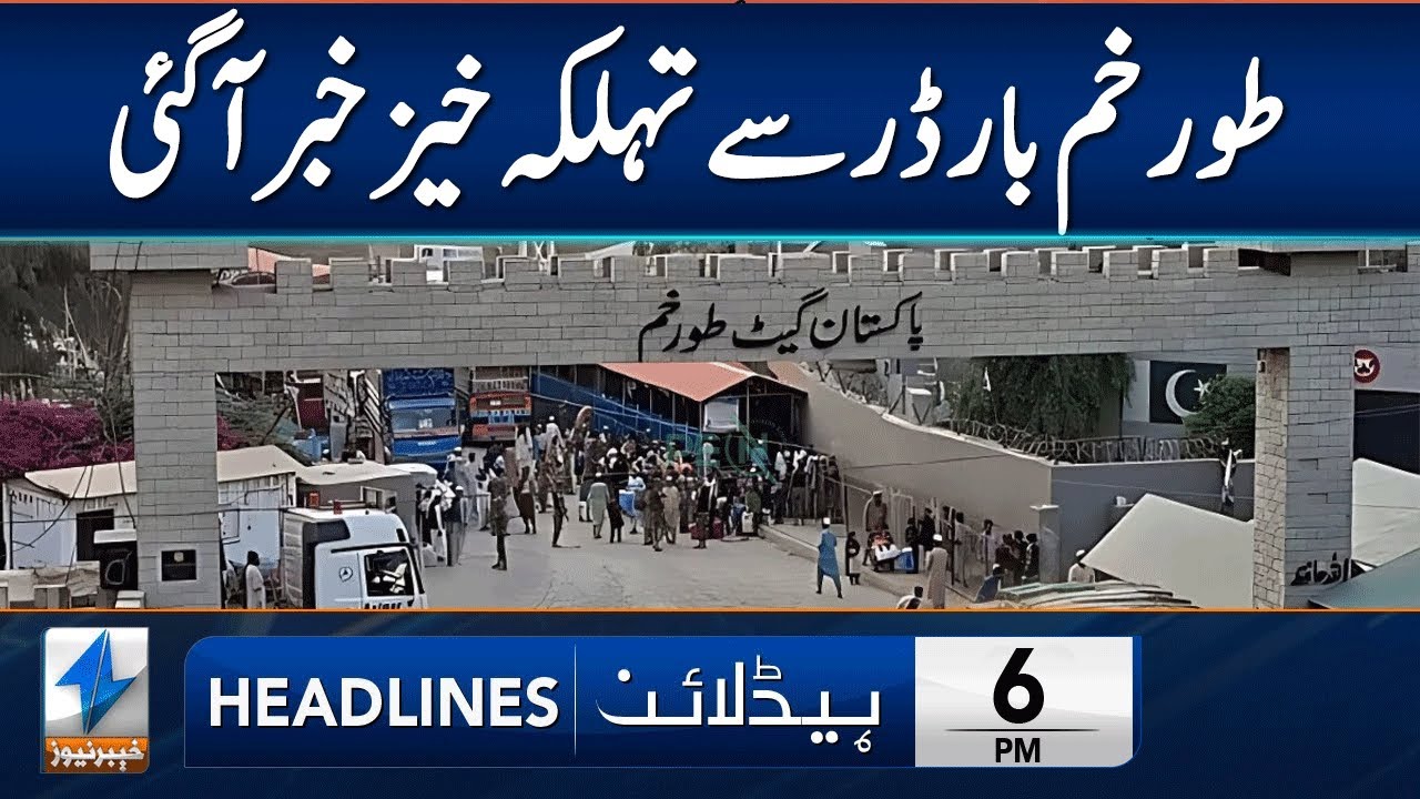 BIG News From Torkham Border | Headlines 6 PM | 15 April 2025 | Khyber News | KA1P - YouTube