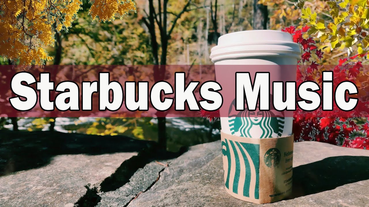 Starbucks Coffee Music - 2022년 최고의 스타벅스에서 영감을 받은 음악 - 휴식을 위한 인기곡 재즈 음악 ...