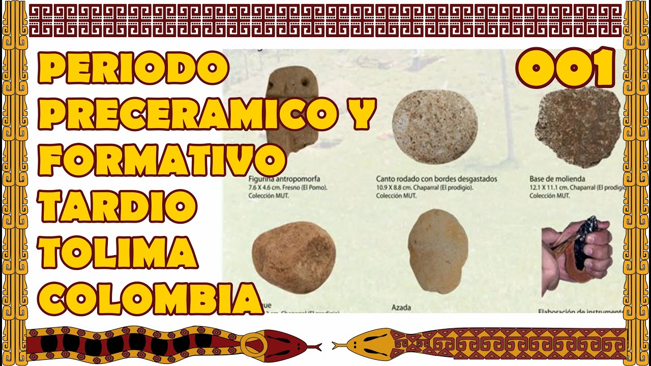 Tolima Prehistorico 001 Indigenous Preceramic - Late Formative Period ...