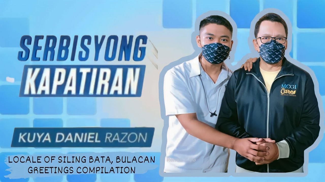 Greetings Compilation of Kuya Daniel Razon | LOCALE OF SILING BATA ...