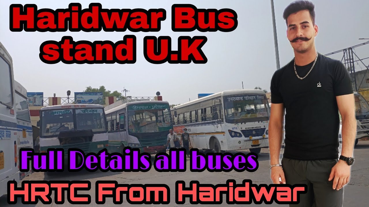 Haridwar Bus stand ISBT Haridwar Uttarakhand All Buses details Hrtc ...