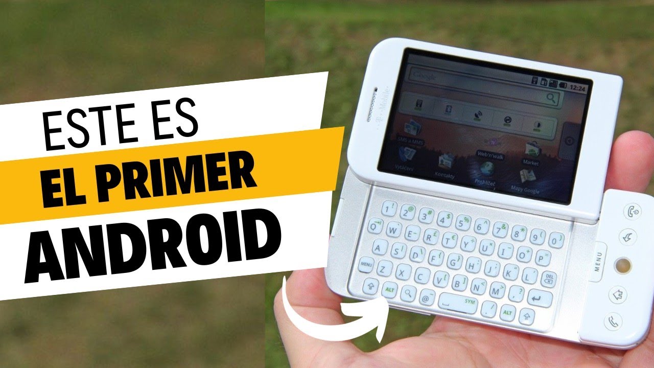 HTC Dream: El primer teléfono con Android | Historia, características y ...