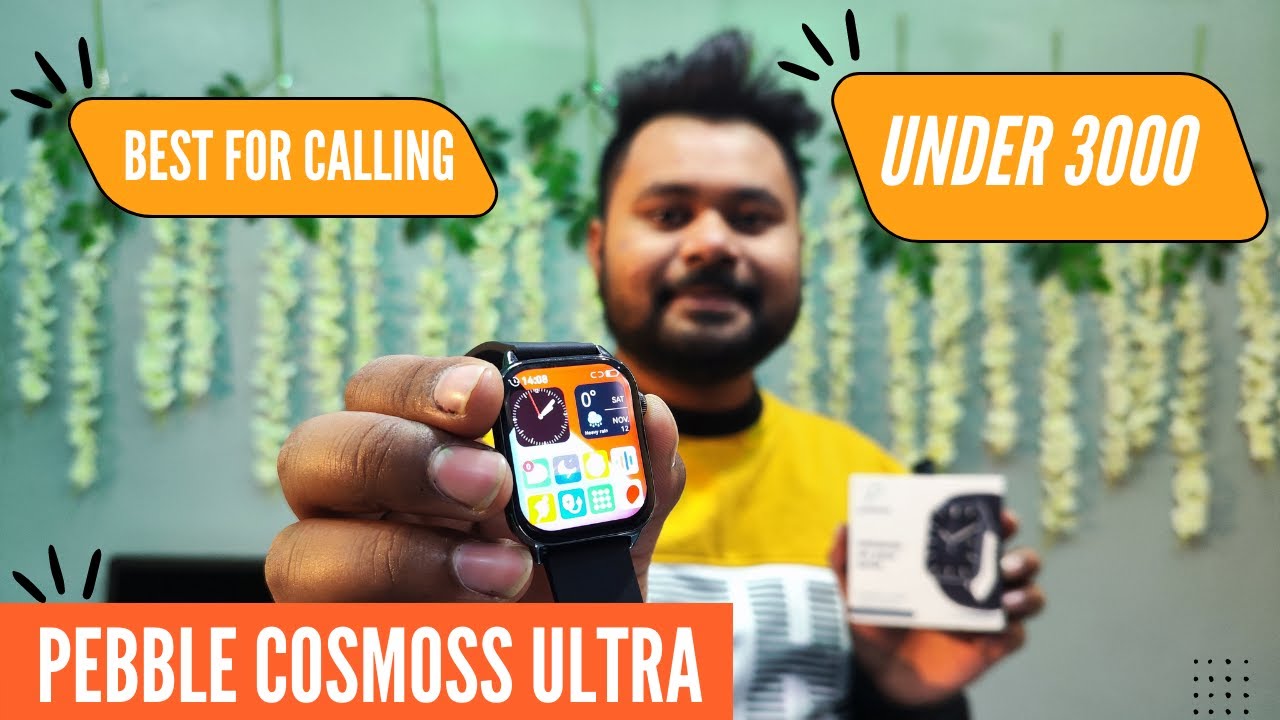 pebble cosmos ultra The best calling smartwatch under 3000 # ...