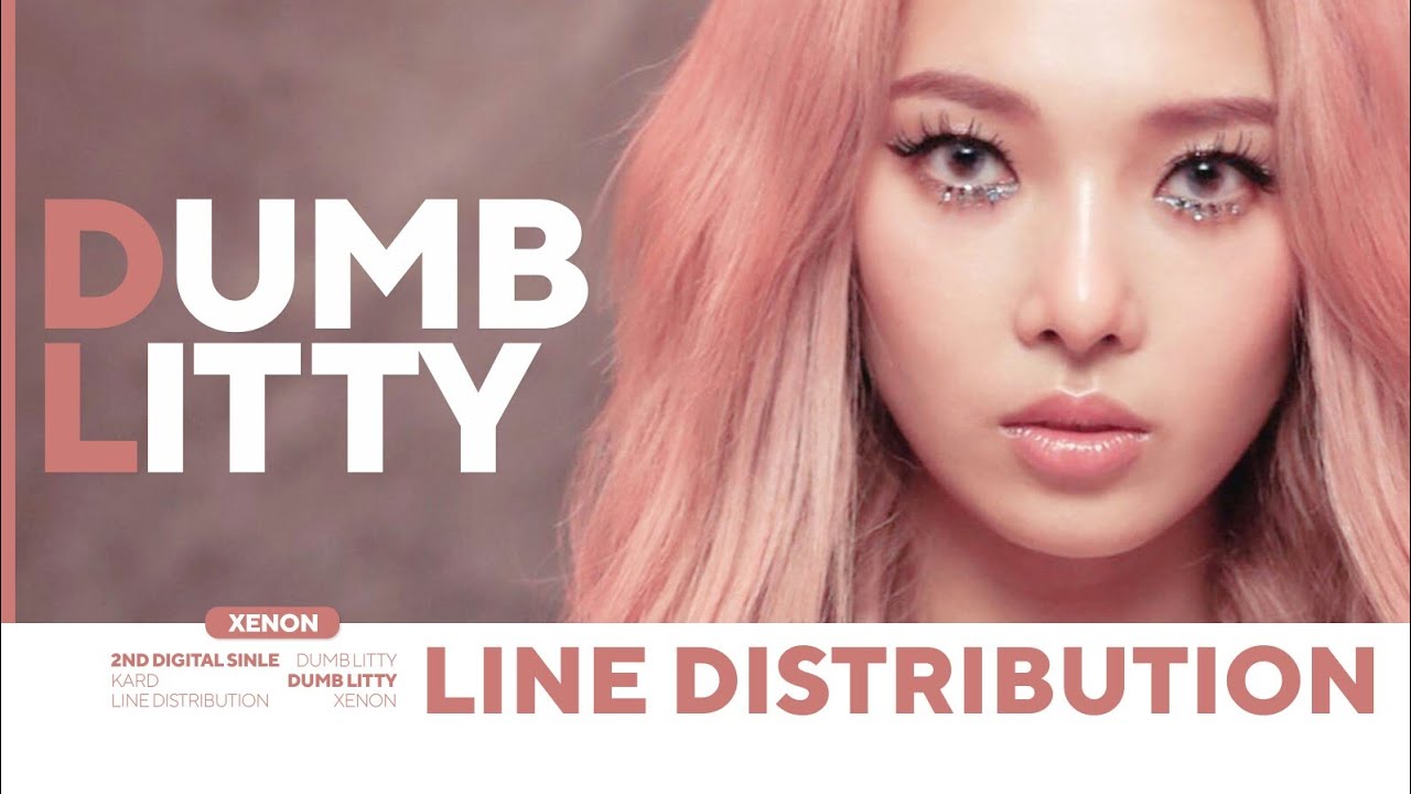 KARD "DUMB LITTY" [Line Distribution] - YouTube