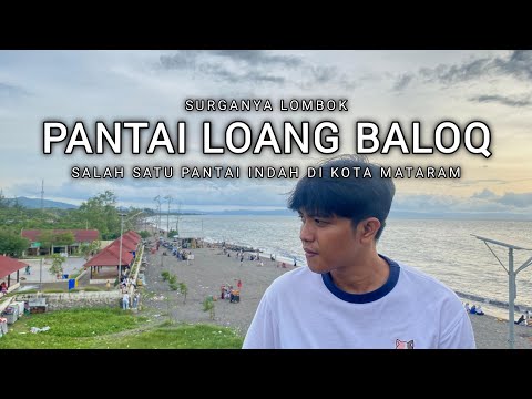 KEINDAHAN PANTAI LOANG BALOQ LOMBOK !!