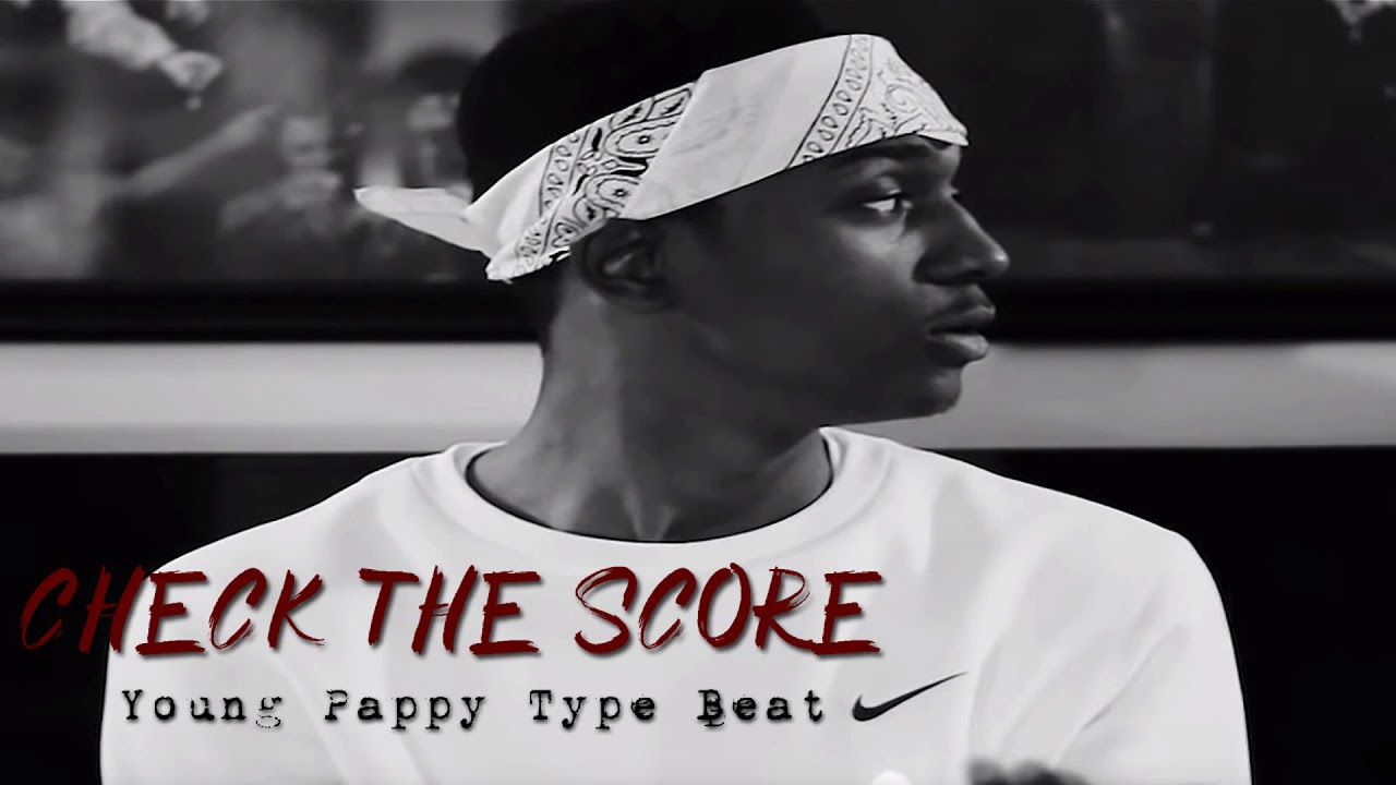 Young Pappy Type Beat 2019 - "Check The Score" (Prod by DeFAM ...