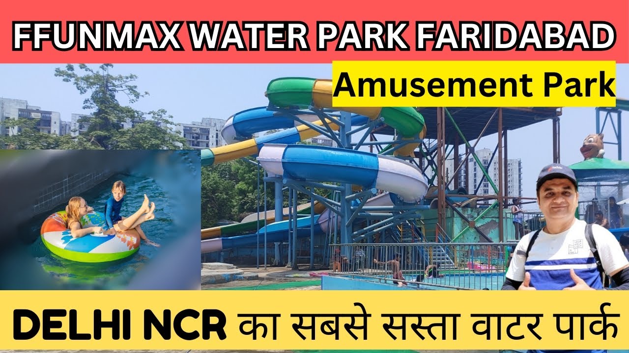Funmax water park faridabad ticket price 2024 / ffunmax water park ...