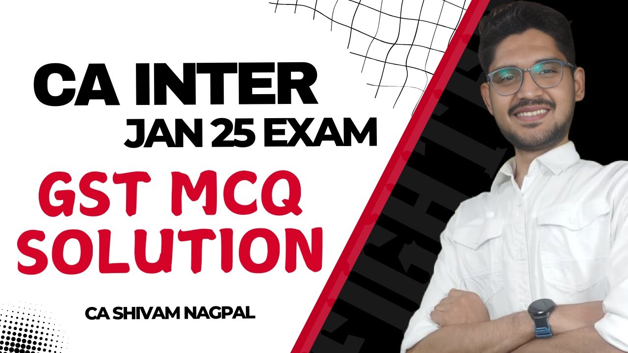CA Inter GST MCQ Solution Jan 25 Exam | CA inter Taxation paper Review ...