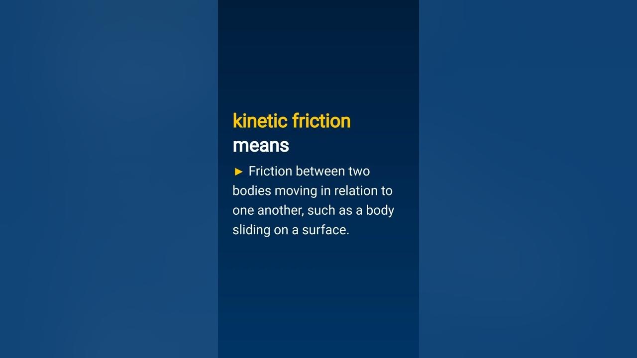 KINETIC FRICTION Meaning What Does KINETIC FRICTION Mean kinetic-friction-meaning-what-does-kinetic-friction-mean