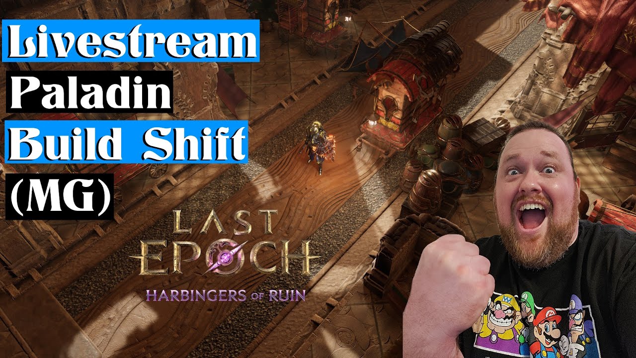 Last Epoch: Paladin | Time for a Build Shift (MG) - YouTube