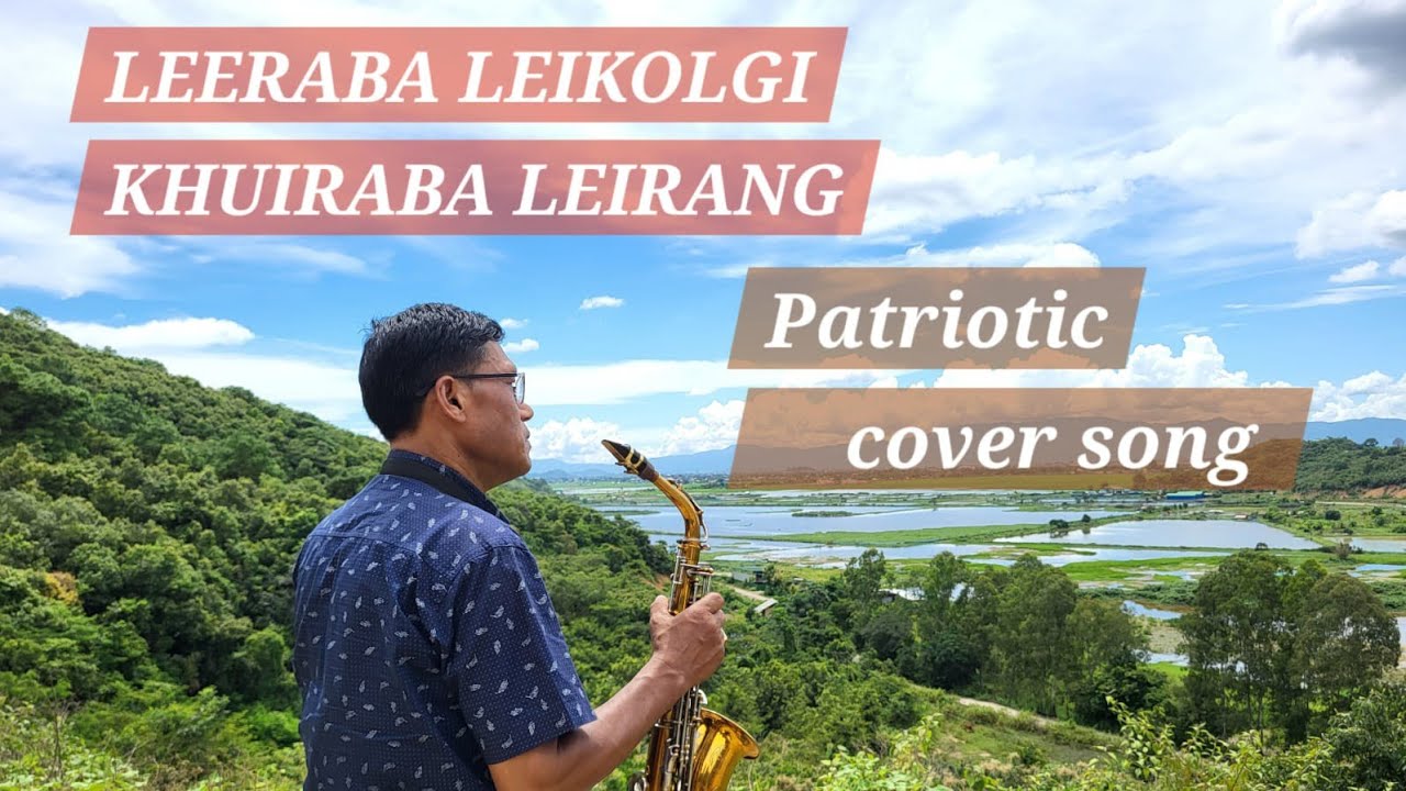 LEERABA LEIKOL GI SAXOPHONE INSTRUMENTAL COVER SONG BY YAMBEM IBOHANBI ...