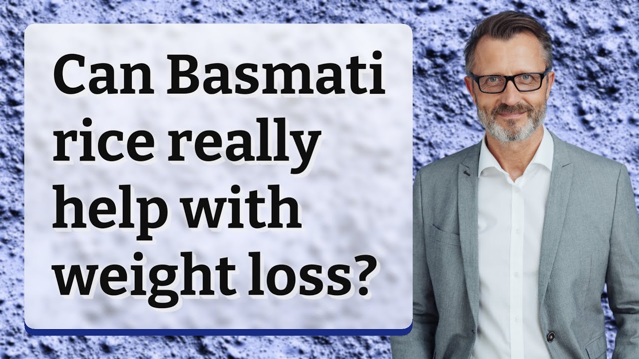 Can Basmati rice really help with weight loss? - YouTube