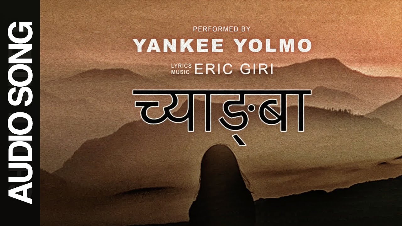 Eric Giri - CHYAGNBAA - YANKEE YOLMO | LYRICAL - YouTube