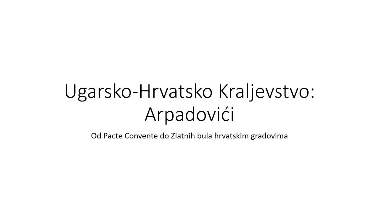 Ugarsko-Hrvatsko Kraljevstvo: Arpadovići | KRATKA POVIJEST - YouTube