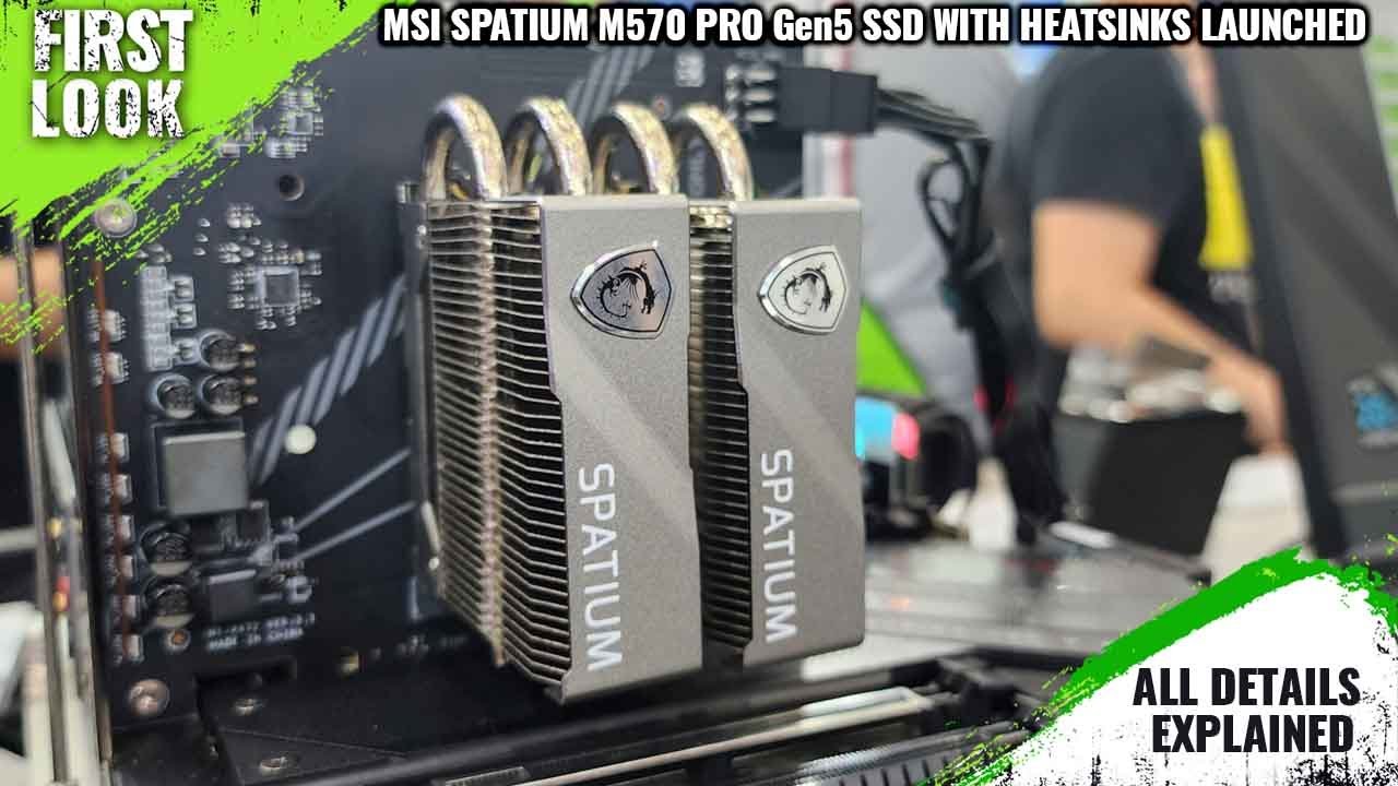 MSI Spatium M570 PRO Gen5 NVMe SSDs Series With Next-gen Heatsinks With ...