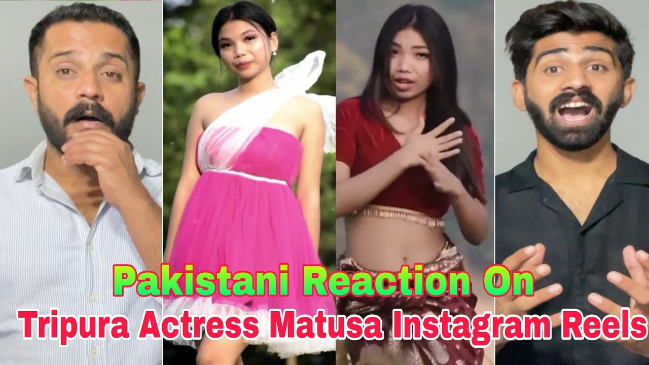 Pakistani Reacts on Tripura Actress Matusa Instagram Dance Reels video ...