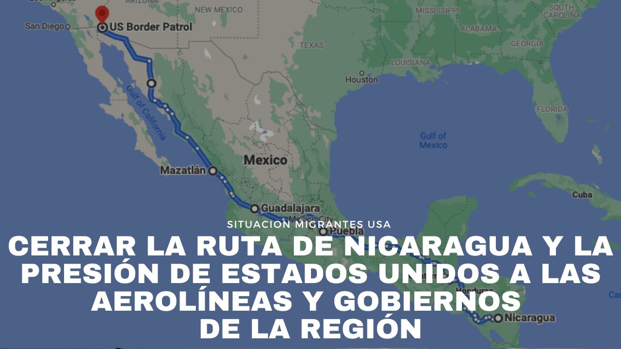 Cerrar la ruta de Nicaragua y la presión de Estados Unidos a las ...