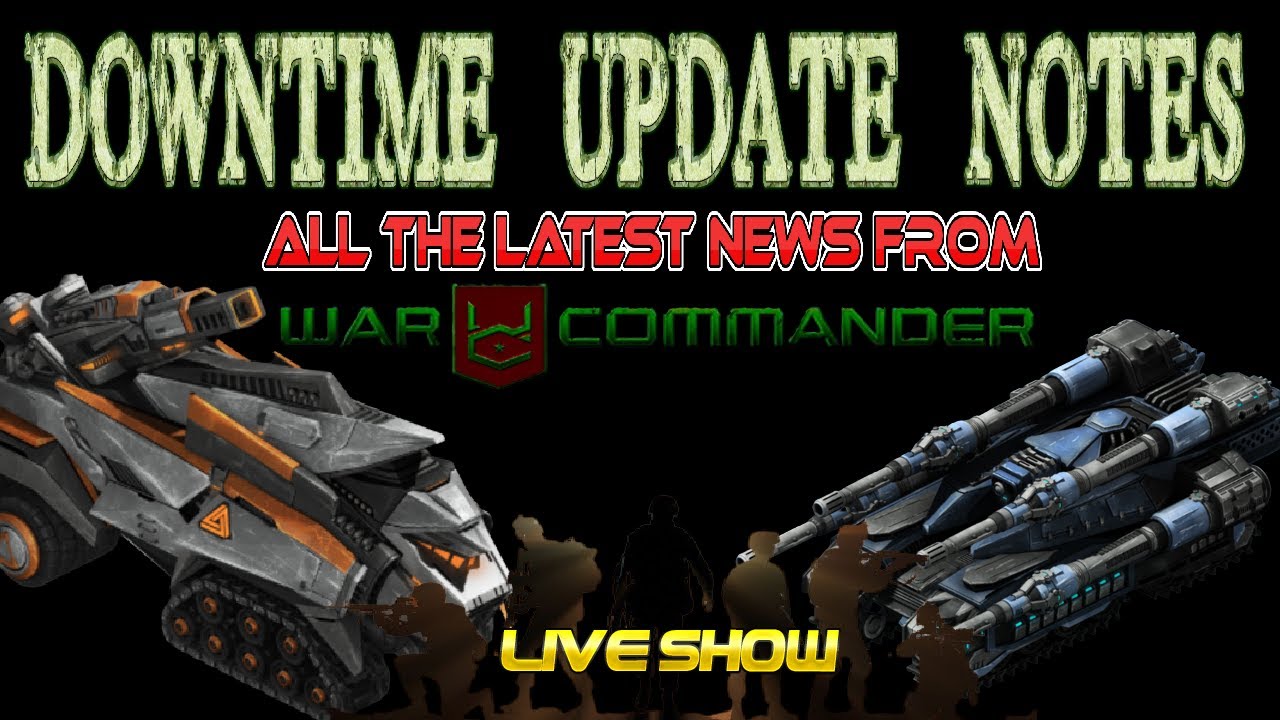 War Commander: Massive Downtime Update Notes Today. - YouTube