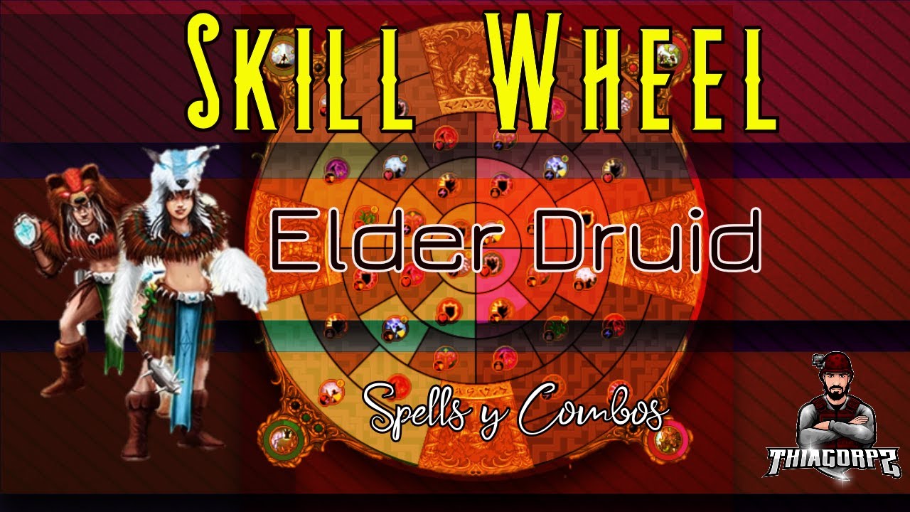 🔥 SKILL WHEEL ELDER DRUID | EXPLICACIONES DE SPELLS FINALES Y MEJORES ...