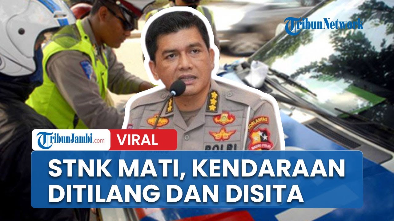 Viral STNK Mati 2 Tahun Kendaraan Ditilang dan Disita Polisi, Ini Penjelasan Kombes Matrius ...